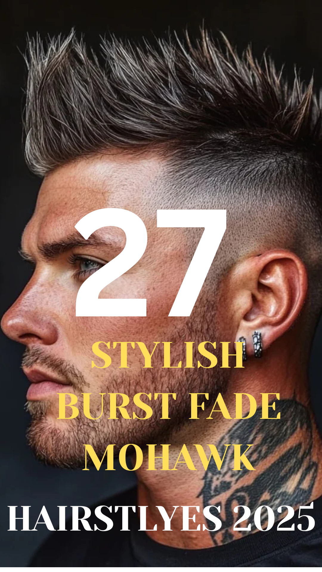27 Stylish Burst Fade Mohawk Hairstyle Guide For Men 2025